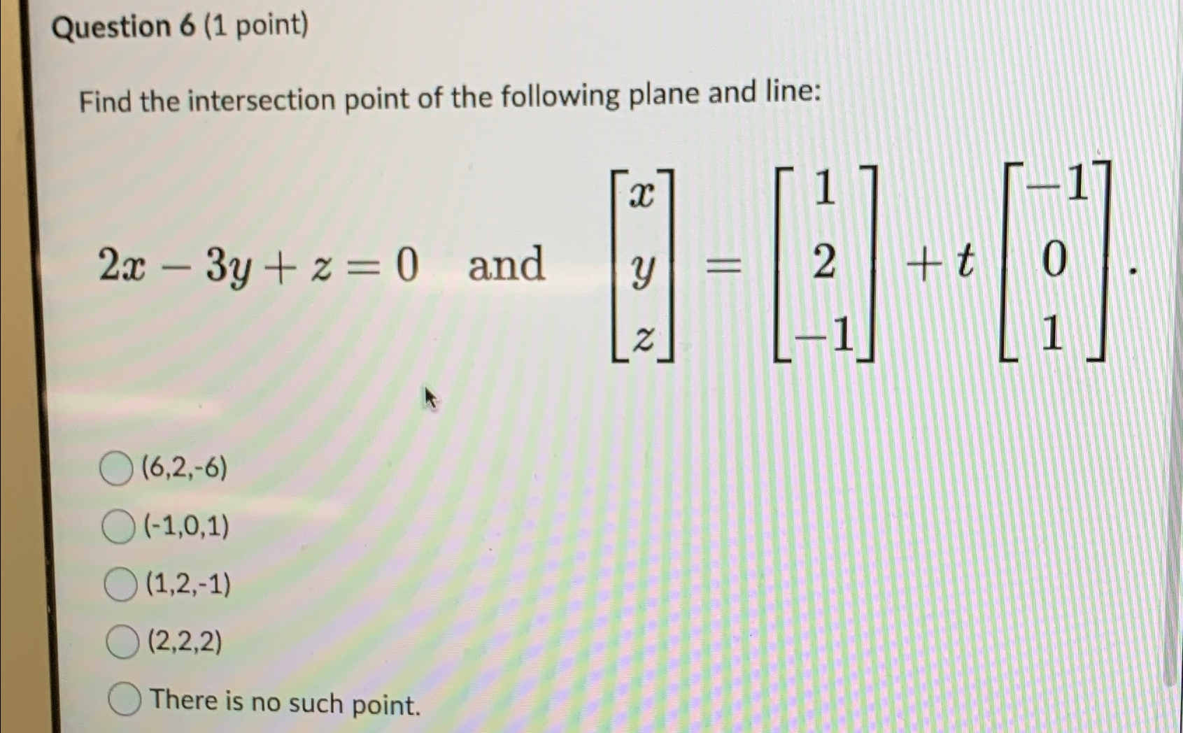 Solved Question 6 (1 ﻿point)Find the intersection point of | Chegg.com