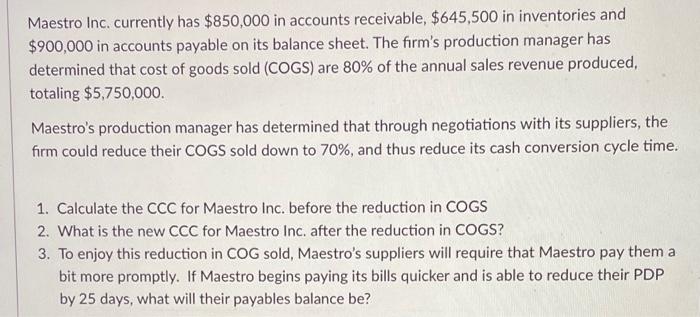 Solved Maestro Inc. currently has $850,000 in accounts | Chegg.com