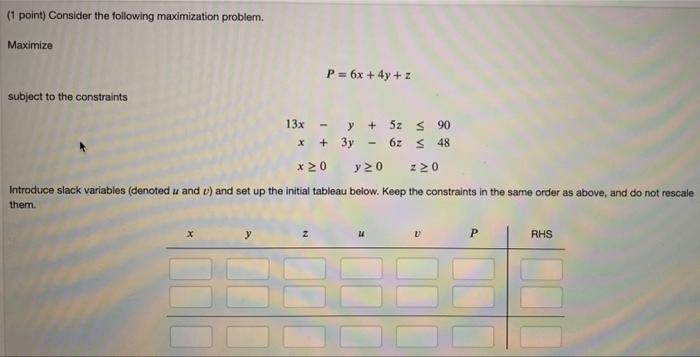 Solved (1 point) Consider the following maximization | Chegg.com