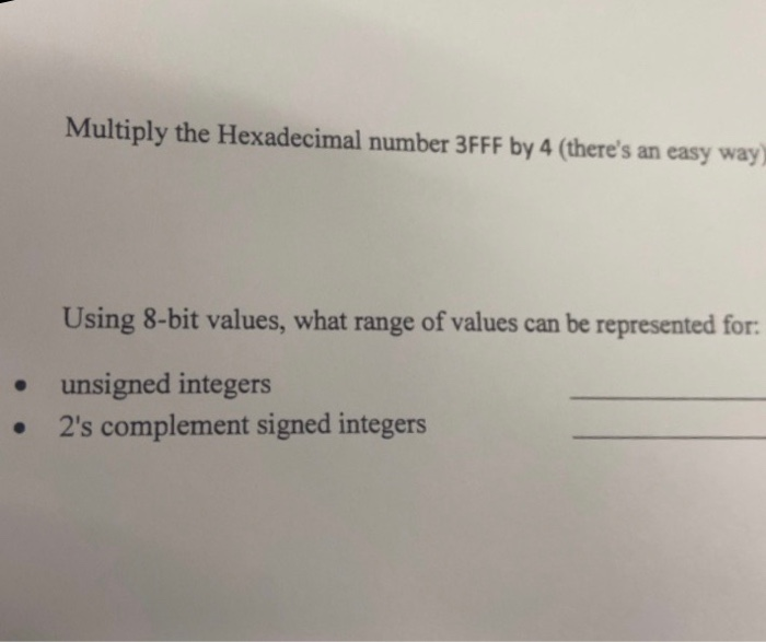 Solved Multiply the Hexadecimal number 3FFF by 4 (there's an | Chegg.com