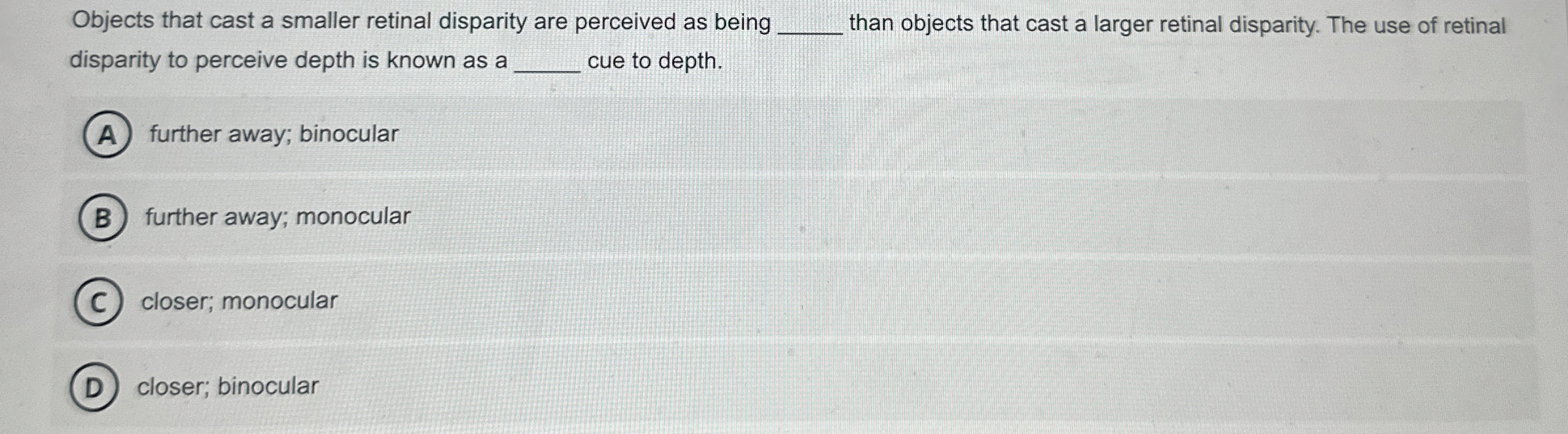 Solved Objects that cast a smaller retinal disparity are | Chegg.com