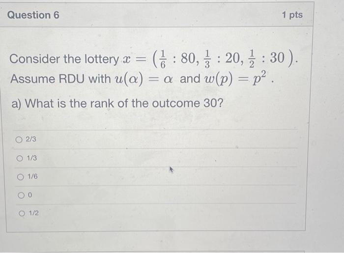 Solved Consider the lottery x=(61:80,31:20,21:30). Assume | Chegg.com