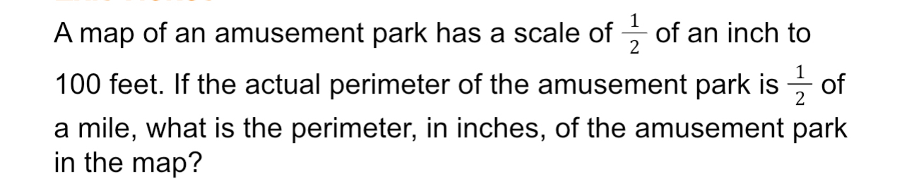 Solved A map of an amusement park has a scale of 12 ﻿of an | Chegg.com