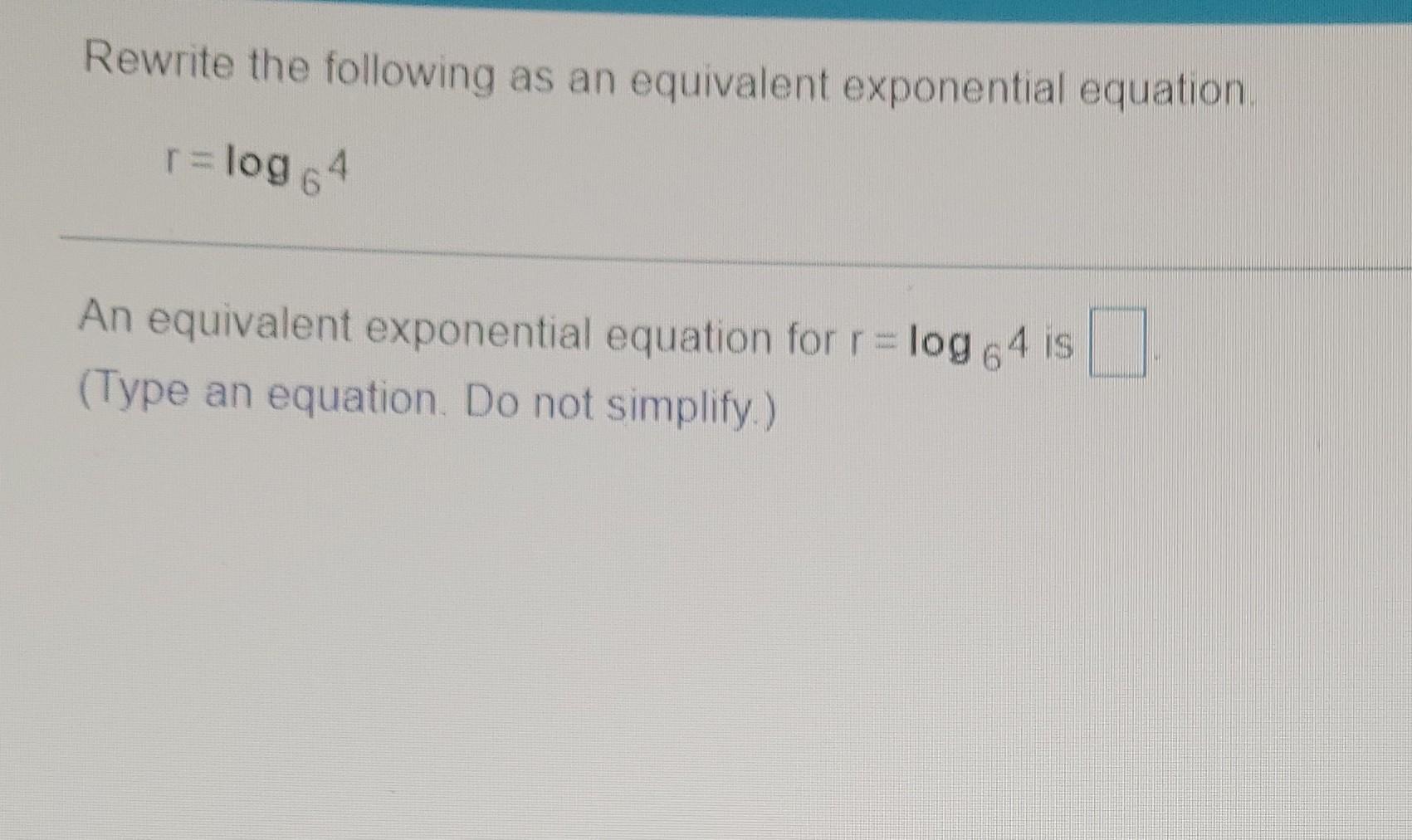Solved Rewrite the following as an equivalent exponential | Chegg.com