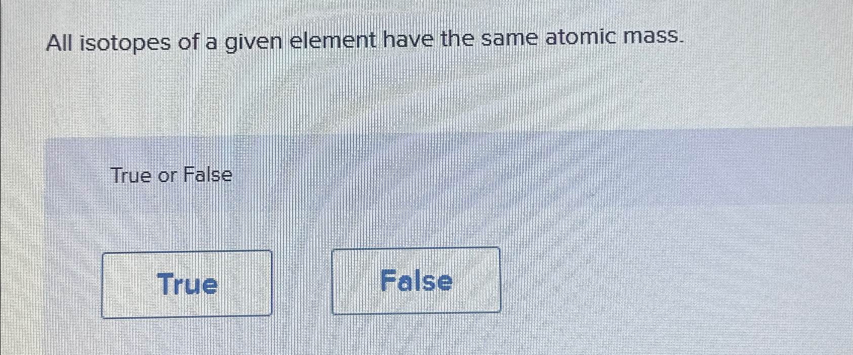 All isotopes of a given element have the same atomic | Chegg.com