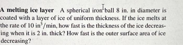 Solved A melting ice layer A spherical iron ball 8 in. in | Chegg.com