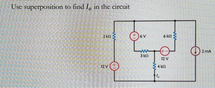 Solved Use superposition to find Io in the circuit | Chegg.com
