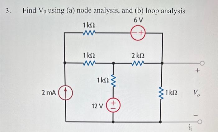 Solved 3 Find V0 Using A Node Analysis And B Loop 
