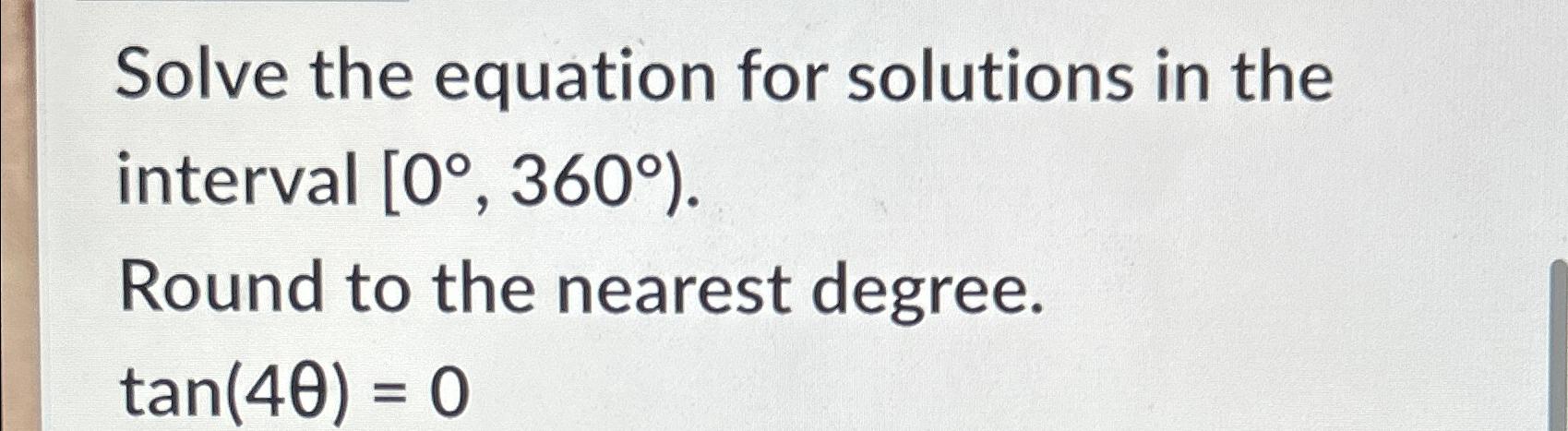 Solve the equation for solutions in the interval | Chegg.com