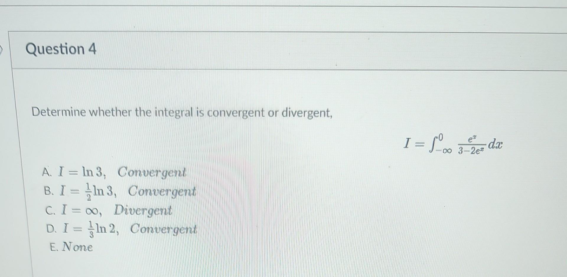 Solved Determine whether the integral is convergent or | Chegg.com