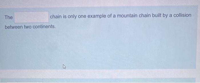 Solved The chain is only one example of a mountain chain | Chegg.com