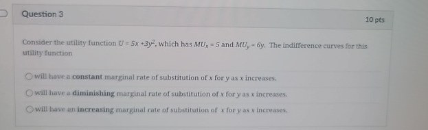 Solved Question 310 ﻿ptsConsider the utility function | Chegg.com