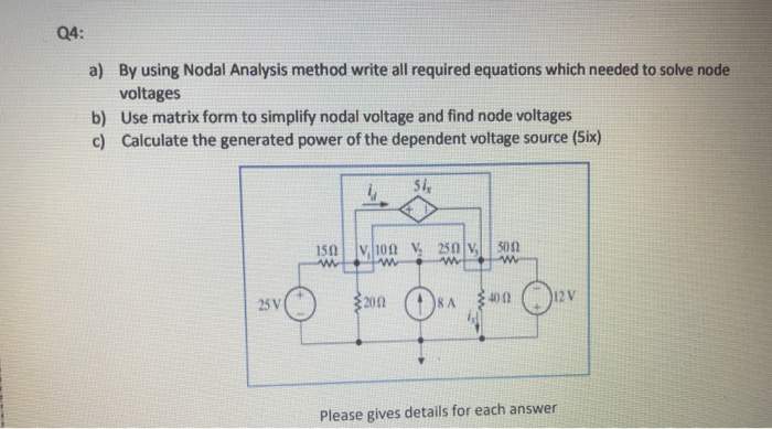 Solved Q4: a) By using Nodal Analysis method write all | Chegg.com