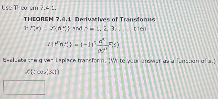 Solved THEOREM 7.4.1 Derivatives of Transforms If | Chegg.com