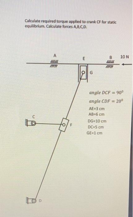 Calculate required torque applied to crank CF for | Chegg.com