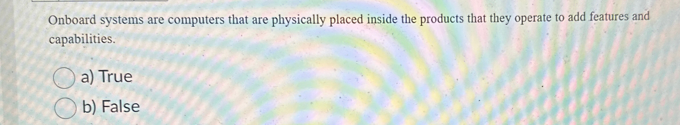 Solved Onboard systems are computers that are physically | Chegg.com