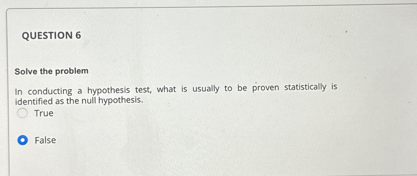 Solved QUESTION 6Solve the problemIn conducting a hypothesis | Chegg.com