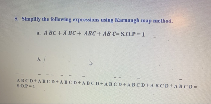 Solved 5. Simplify the following expressions using Karnaugh | Chegg.com