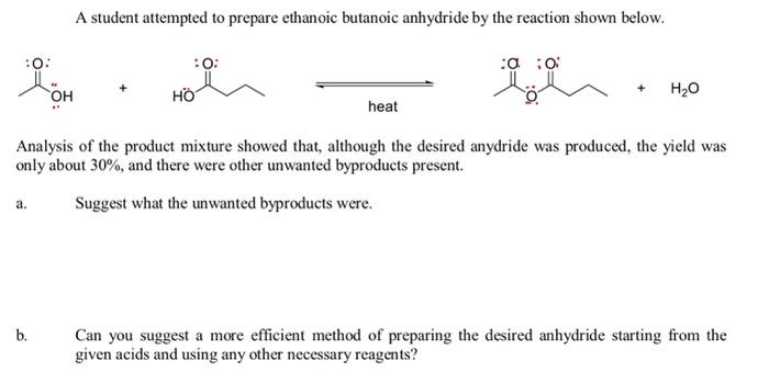 Solved A student attempted to prepare ethanoic butanoic | Chegg.com