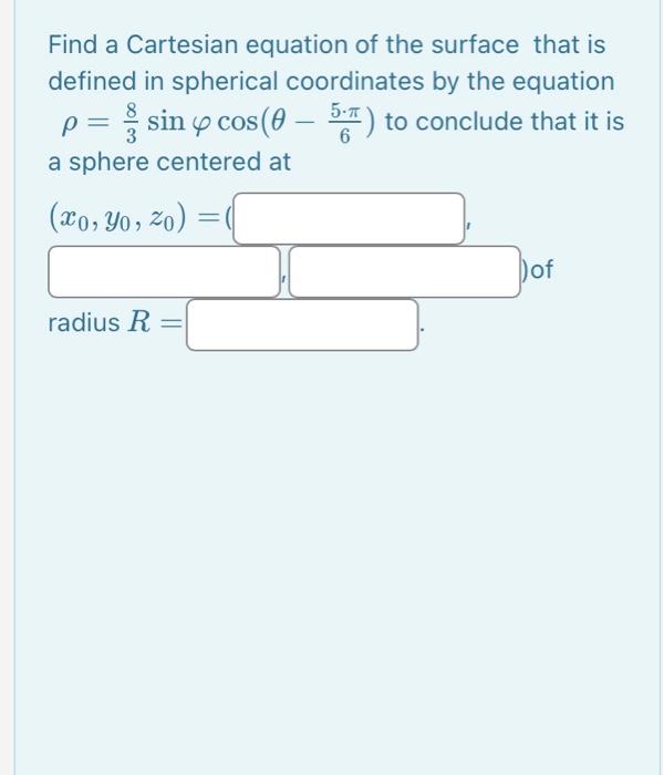 Solved Find a Cartesian equation of the surface that is | Chegg.com