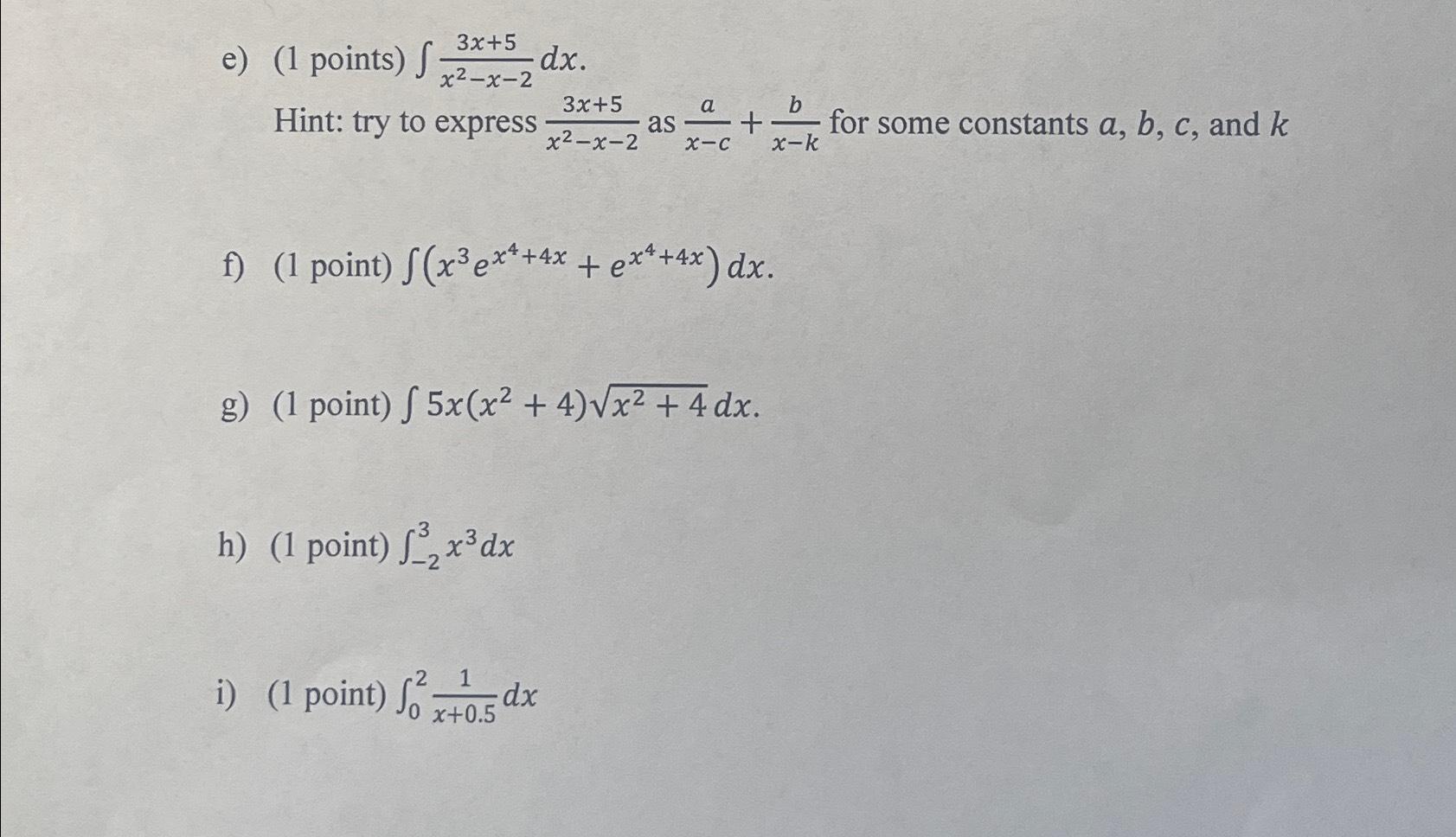 Solved e) (1 ﻿points) ∫﻿﻿3x+5x2-x-2dxHint: try to express | Chegg.com