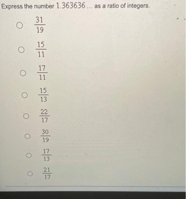 Solved Express the number 1.363636… as a ratio of integers. | Chegg.com