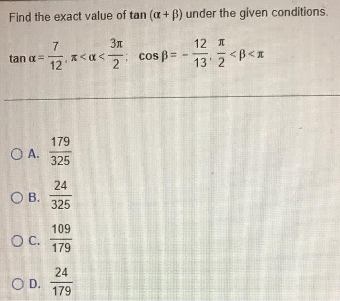 Solved Find the exact value of tan (a + B) under the given | Chegg.com