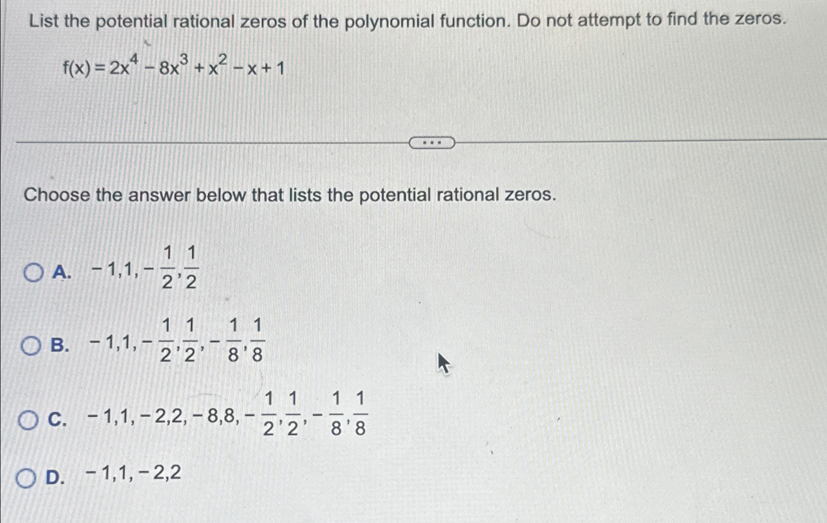 Solved List the potential rational zeros of the polynomial | Chegg.com