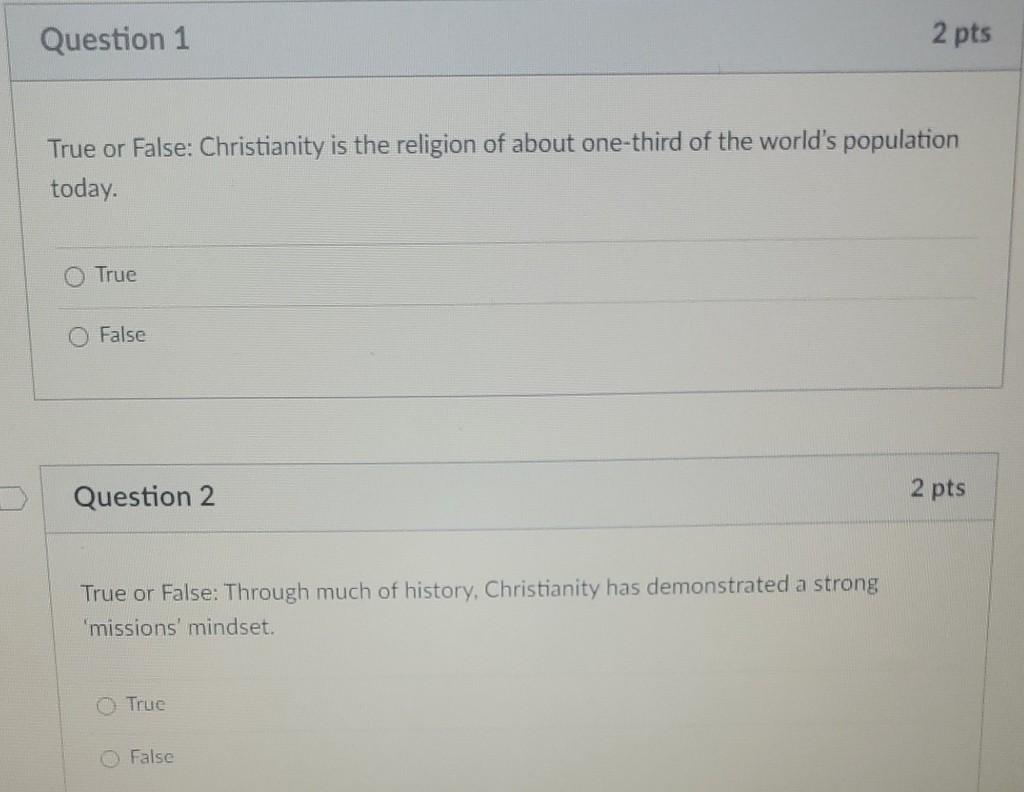 Solved Question 1 2 pts True or False: Christianity is the | Chegg.com