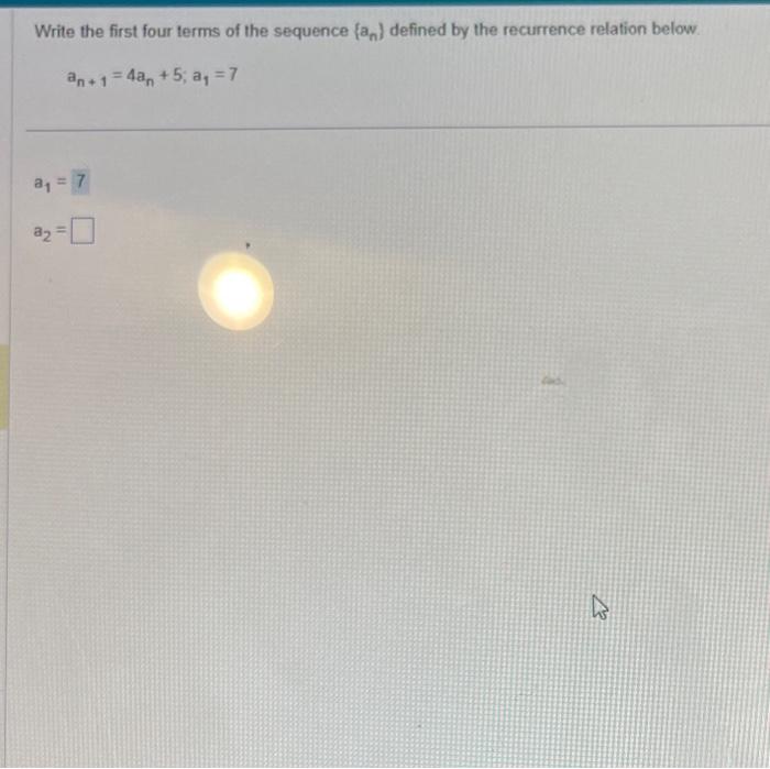 Solved Write the first four terms of the sequence {an} | Chegg.com