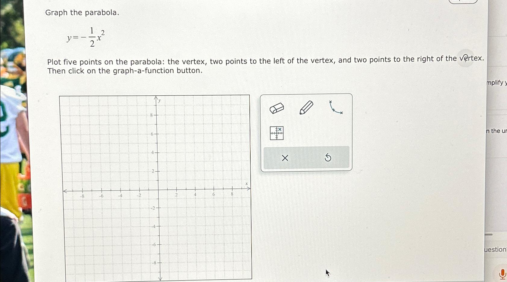 Solved Graph the parabola.y=-12x2Plot five points on the | Chegg.com