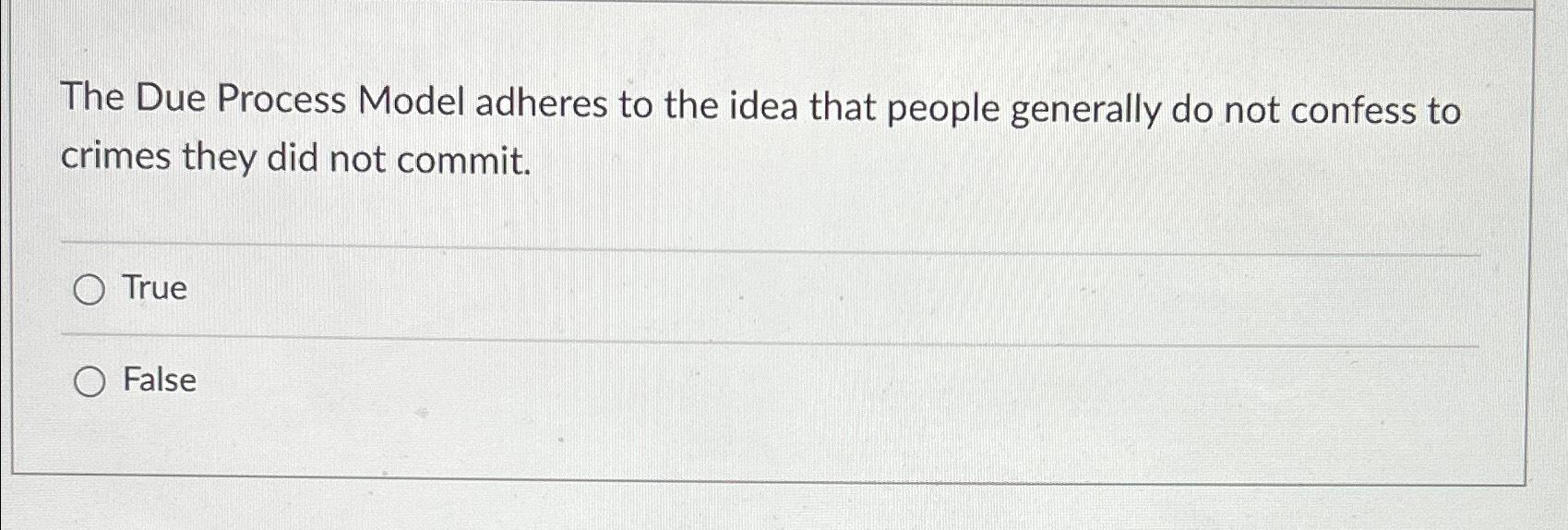Solved The Due Process Model adheres to the idea that people | Chegg.com