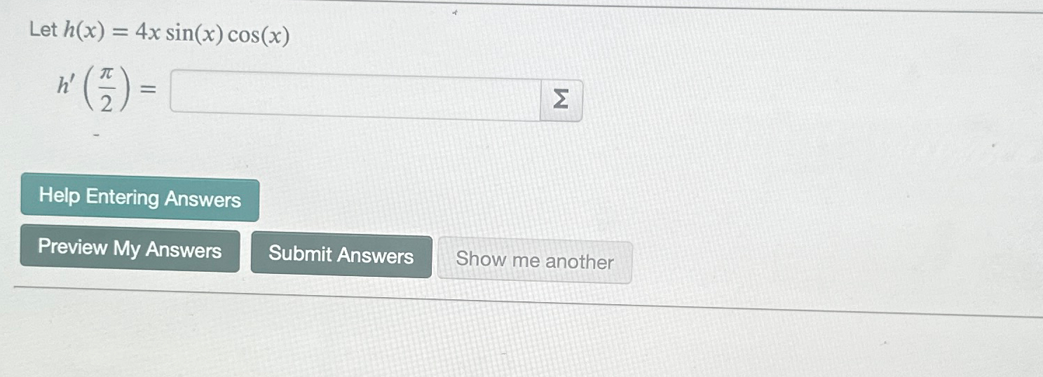 Solved Let h(x)=4xsin(x)cos(x)h'(π2)= | Chegg.com