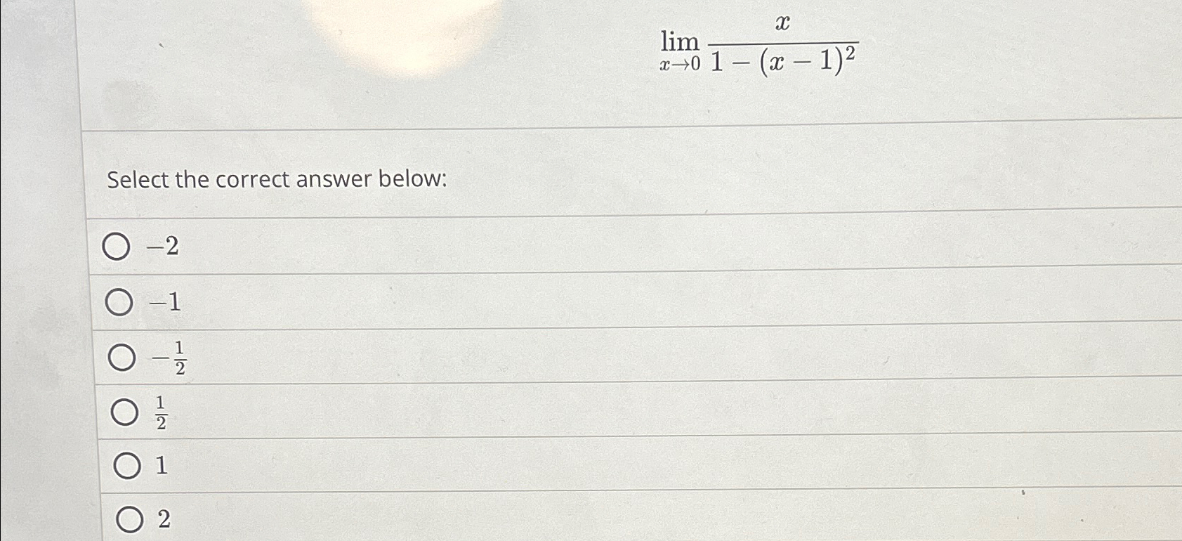 Solved limx→0x1-(x-1)2Select the correct answer | Chegg.com