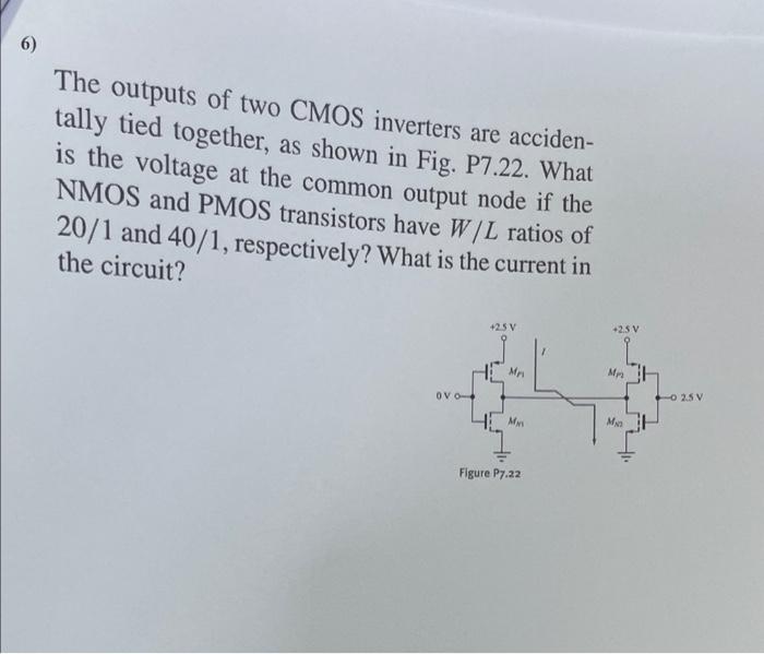 Solved The outputs of two CMOS inverters are accidentally | Chegg.com