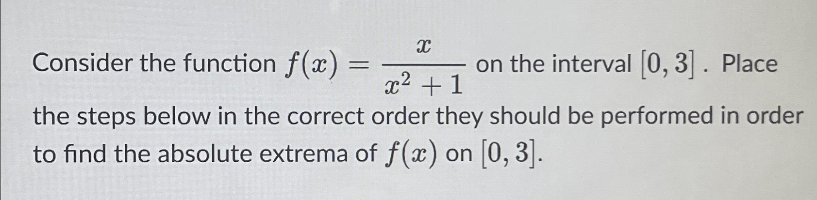 Solved Consider the function f(x)=xx2+1 ﻿on the interval | Chegg.com