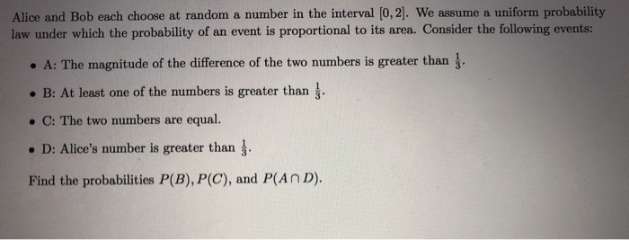 Solved Alice and Bob each choose at random a number in the | Chegg.com