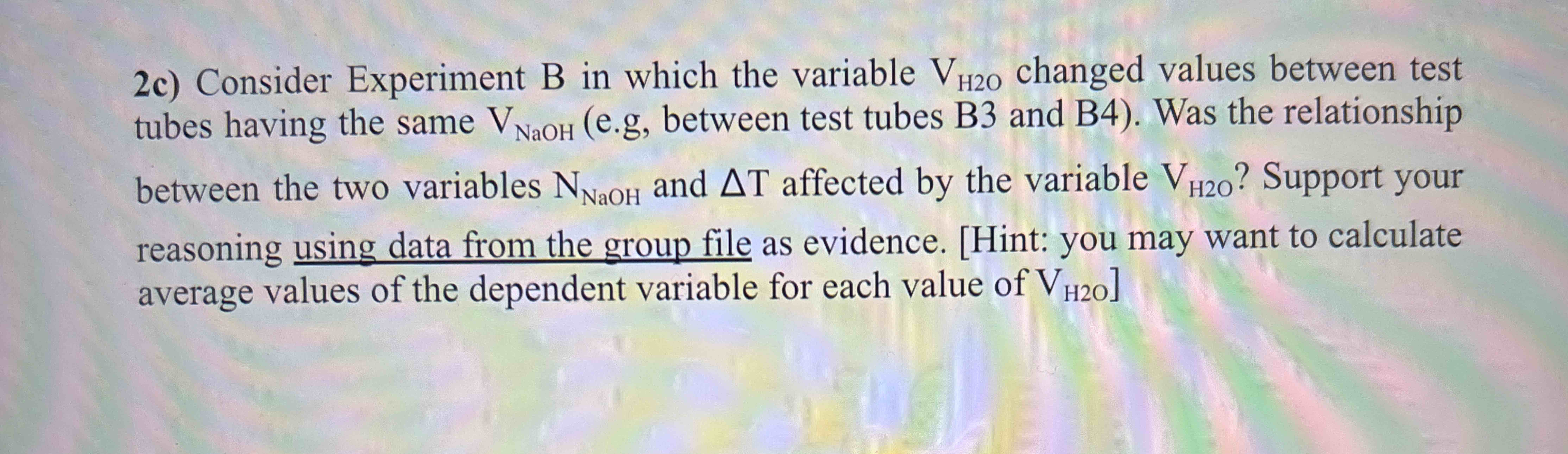 Solved 2cB in ﻿which the variable VH2O ﻿changed values | Chegg.com