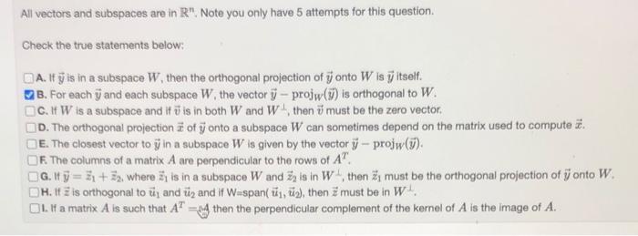 Solved All vectors and subspaces are in Rn. Note you only | Chegg.com