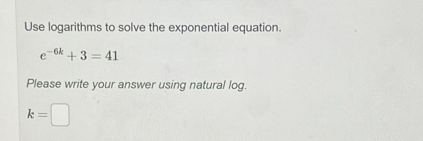 Solved Use logarithms to solve the exponential | Chegg.com