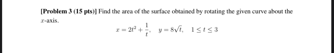 Solved [Problem 3 (15 ﻿pts)] ﻿Find the area of the surface | Chegg.com