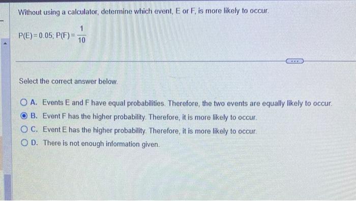 Solved Without using a calculator, determine which event, E | Chegg.com