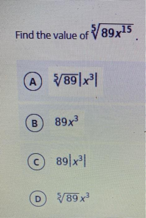 Solved Find the value of V89x15 A 389|x3| B 89x3 C 89|x31 | Chegg.com