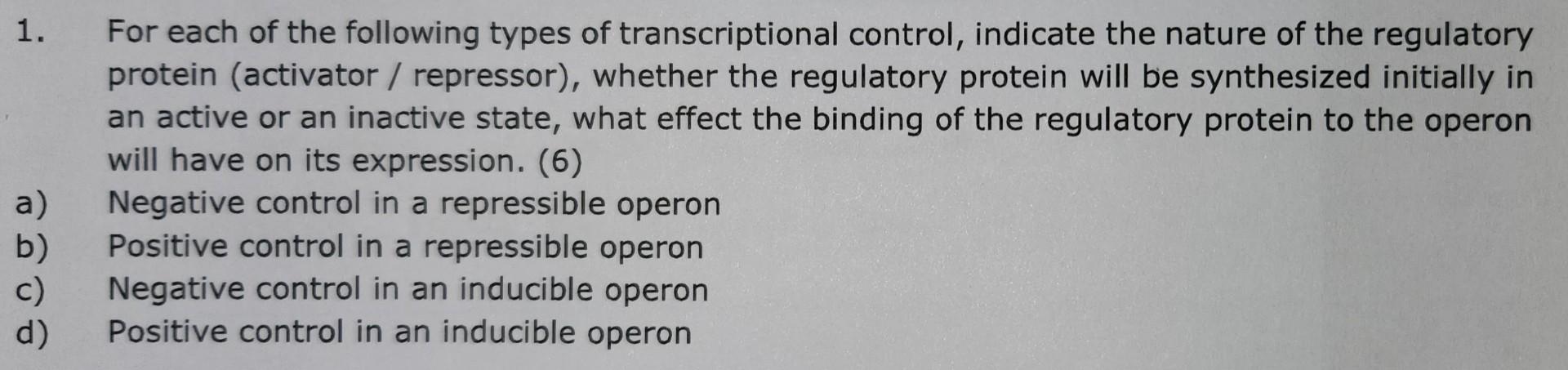 Solved 1. For each of the following types of transcriptional | Chegg.com