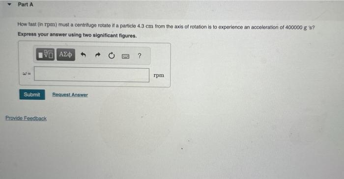 Solved How tast (in rpm) must a centrifuge rotate if a | Chegg.com