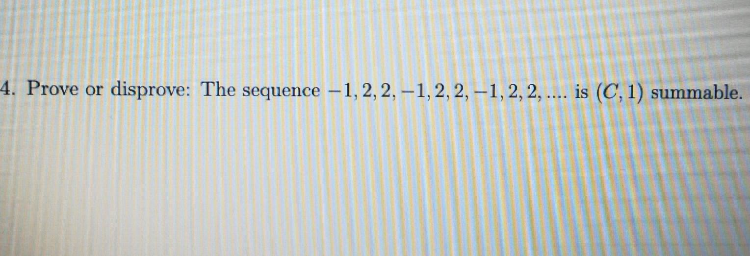 Solved 4. Prove or disprove: The sequence | Chegg.com