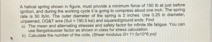 A helical spring shown in figure, must provide a | Chegg.com