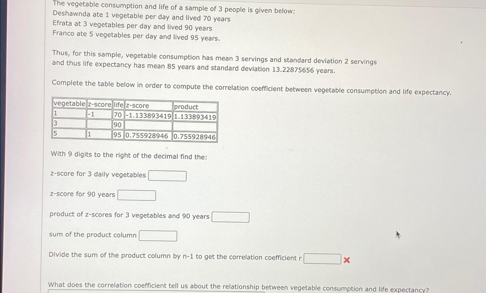 Solved The vegetable consumption and life of a sample of 3 | Chegg.com