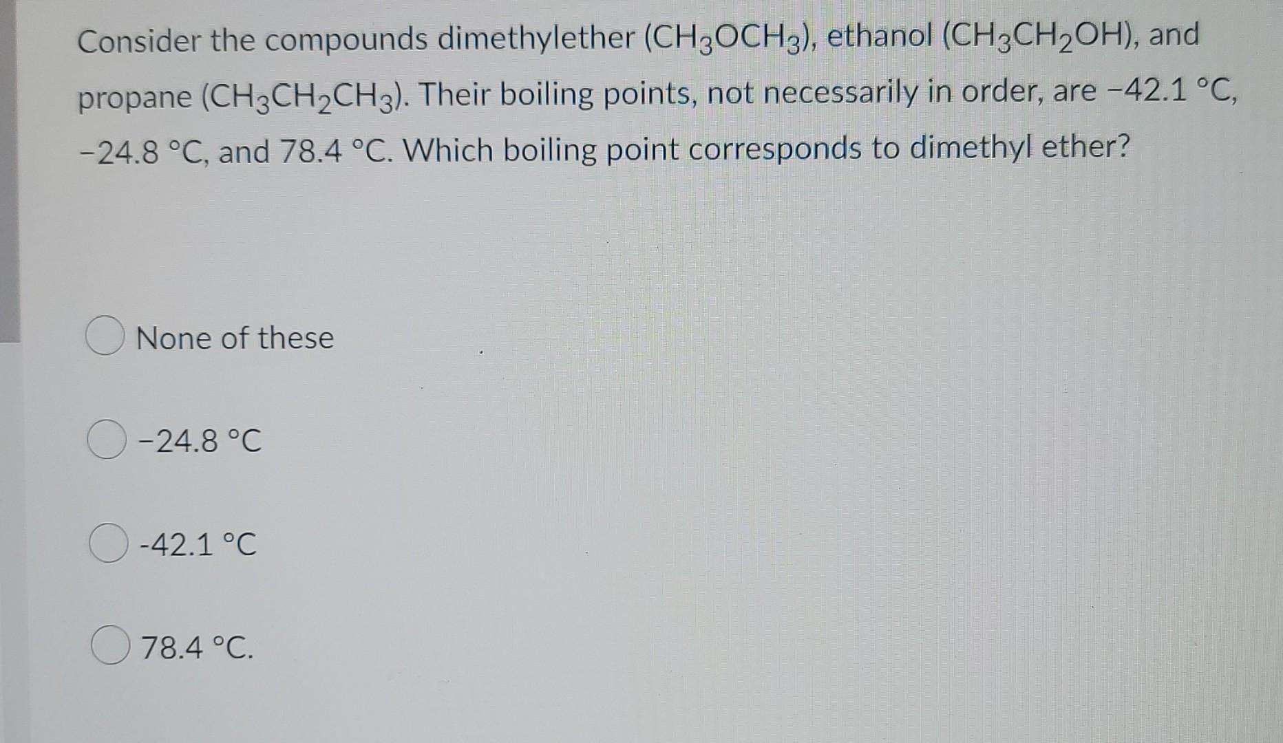 Solved consider the compounds dimethylether, ethanol and | Chegg.com