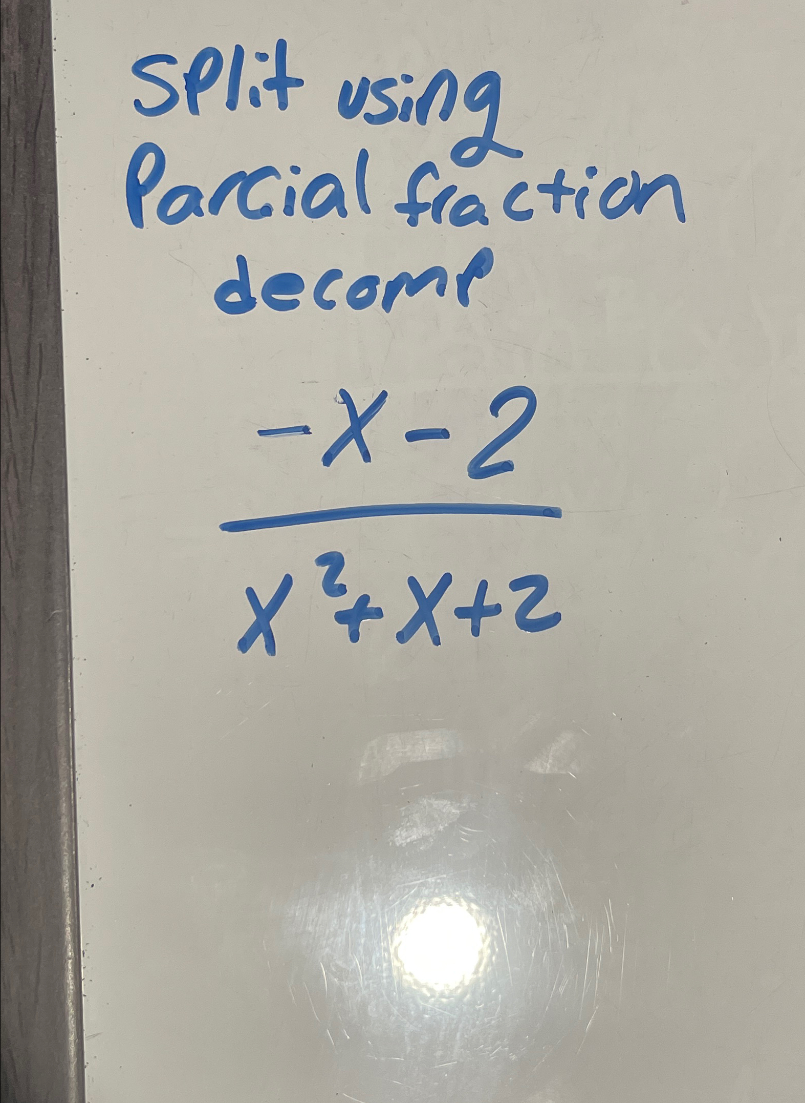 Solved Split using Parcial fraction decomp-x-2x2+x+2 | Chegg.com